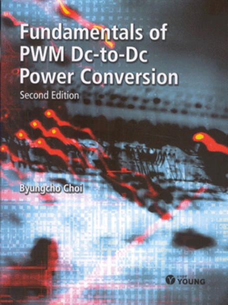 Fundamentals of PWM DC-to-DC Power Conversion | Byungcho Choi - 교보문고