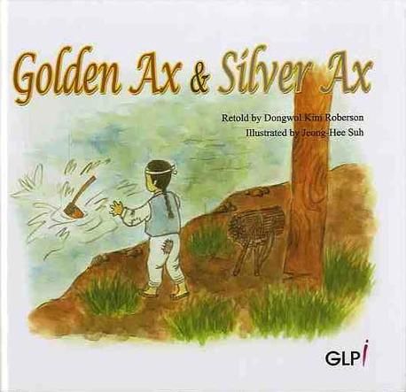 GOLDEN AX & SILVER AX | DONGWOL KIM ROBERSON - 교보문고