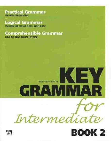 KEY GRAMMAR FOR INTERMEDIATE BOOK 2 | 황인영 - 교보문고