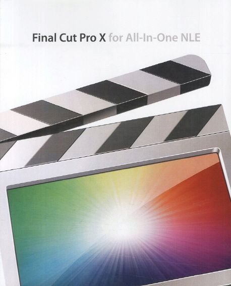 Final Cut Pro X for All In One NLE | 정경호 - 교보문고