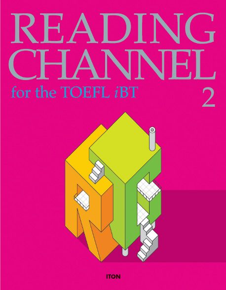 READING CHANNEL for the TOEFL iBT 2 | IE Lab - 교보문고