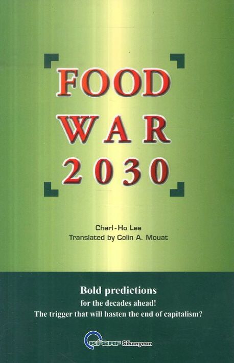 Food War 2030 | Cherl Ho Lee - 교보문고