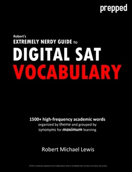 Robert's Extremely Nerdy Guide to Digital SAT Vocabulary | Lewis ...