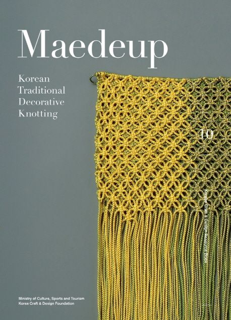 Maedeup: Korean Traditional Decorative Knotting | Kim Si-jae - 교보문고