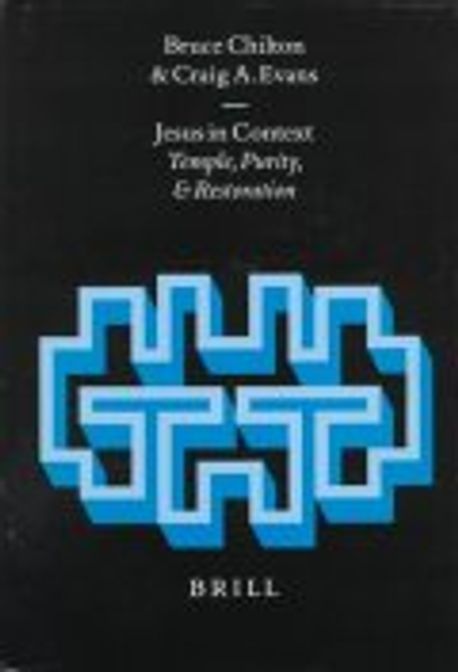 Jesus in Context | Chilton, Bruce/ Evans, Craig A. - 교보문고