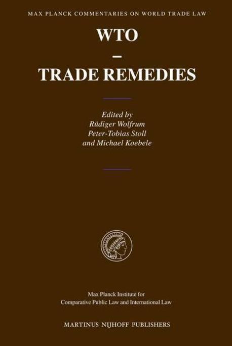 Wto- Trade Remedies | Wolfrum, Rudiger (EDT)/ Stoll, P. T. (EDT ...
