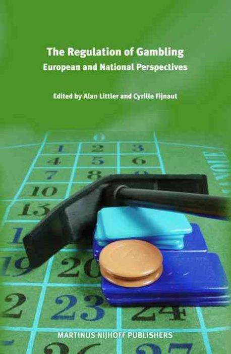 The Regulation of Gambling | Littler, Alan (EDT)/ Fijnaut, Cyrille (EDT ...