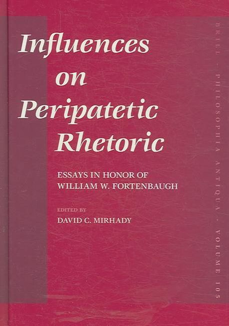 Influences on Peripatetic Rhetoric | Fortenbaugh, William W. - 교보문고
