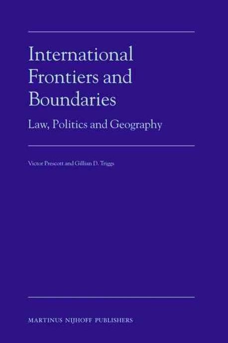 International Frontiers and Boundaries | Prescott, Victor/ Triggs, Gillian D. - 교보문고