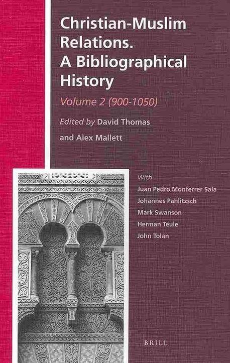 Christian-Muslim Relations. a Bibliographical History. Volume 2 (900 ...