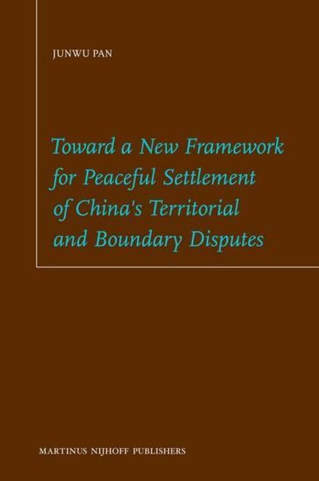 Toward a New Framework for Peaceful Settlement of China's Territorial ...