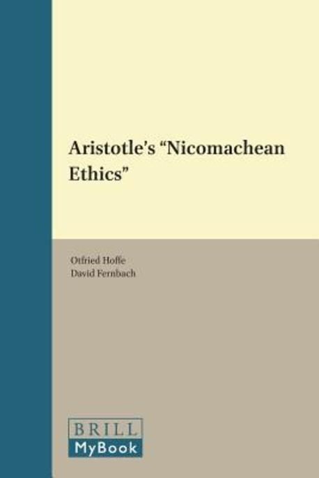 Aristotle's Nicomachean Ethics | Otfried Hoffe, David Fernbach (tr.) - 교보문고