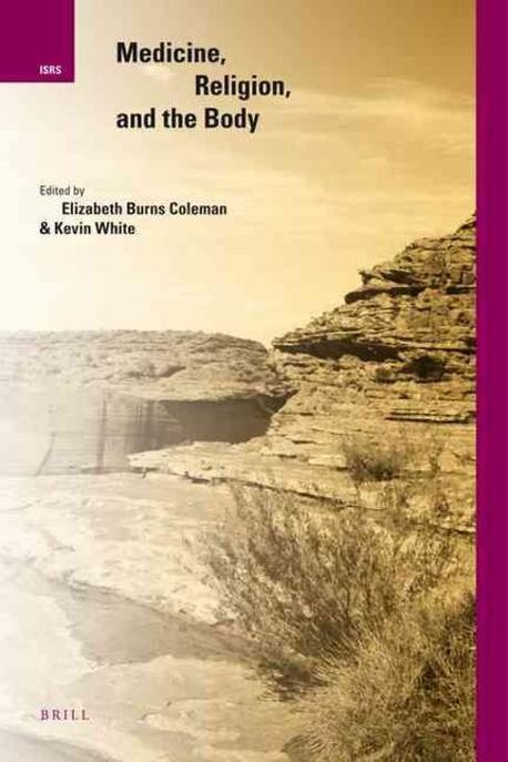 Medicine, Religion, and the Body | Coleman, Elizabeth Burns - 교보문고