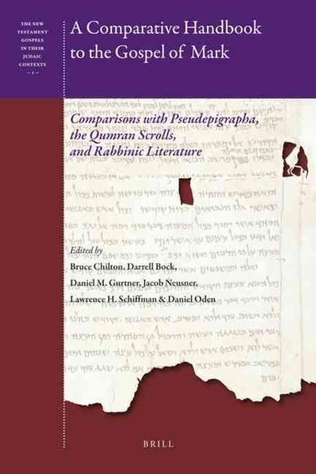 Comparative Handbook to the Gospel of Mark : Comparisons with Pseudepigrapha, the Qumran ...