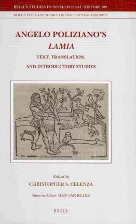 Angelo Poliziano's Lamia : Text, Translation, and Introductory Studies ...
