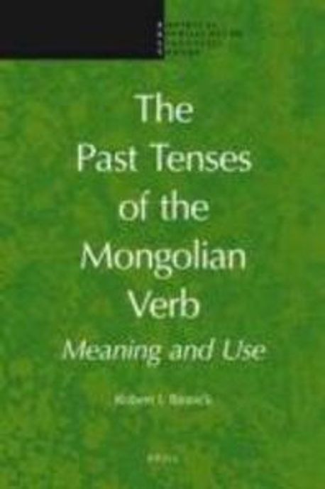 The Past Tenses of the Mongolian Verb | Binnick, Robert I. - 교보문고