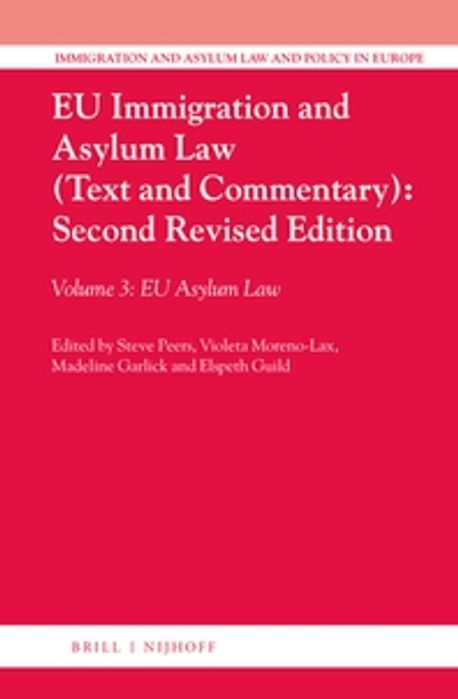 EU Immigration and Asylum Law (Text and Commentary): EU Asylum Law | Steve Peers and Violeta ...