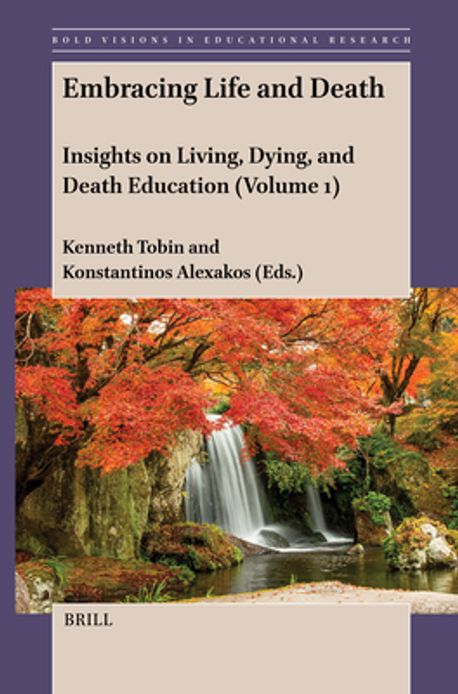 Embracing Life and Death | Tobin, Kenneth - 교보문고