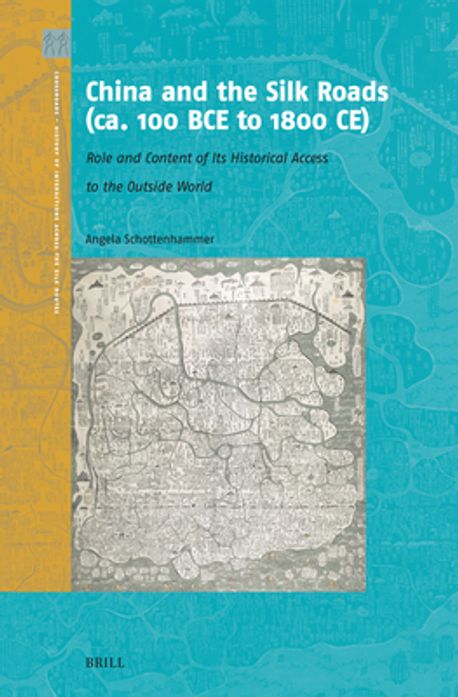 China and the Silk Roads (Ca. 100 Bce to 1800 Ce) | Schottenhammer ...