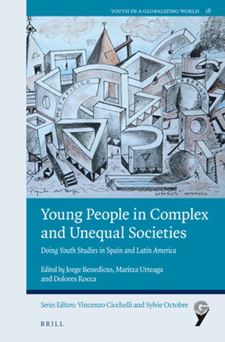 Young People in Complex and Unequal Societies | Benedicto, Jorge - 교보문고