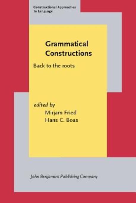 Grammatical Constructions | Fried, Mirjam (EDT)/ Boas, Hans Christian (EDT)/ I - 교보문고