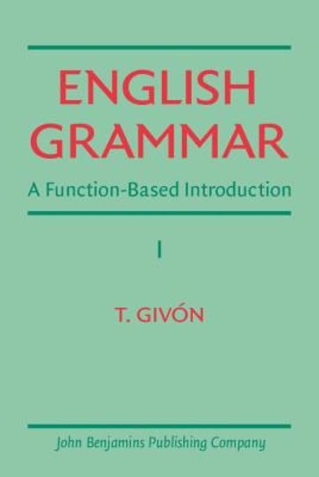 English Grammar : A Function-Based Introduction,2 Vols. | Givon, T. - 교보문고