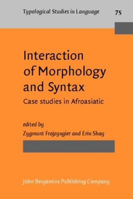 Interaction of Morphology and Syntax | Frajzyngier, Zygmunt (EDT) - 교보문고