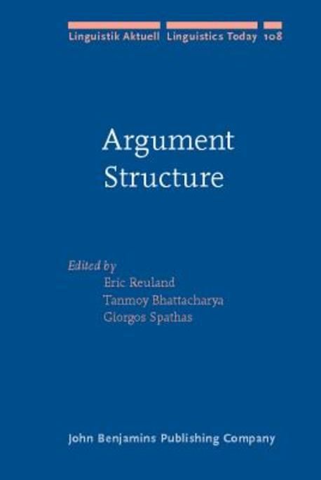 Argument Structure | Reuland, Eric (EDT)/ Bhattacharya, Tanmoy (EDT)/ S - 교보문고