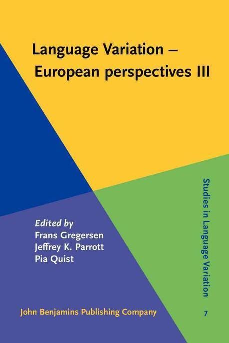 Language Variation - European Perspectives III : Selected Papers from the 5th International ...