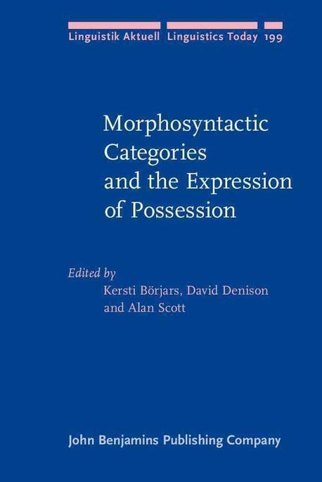 Morphosyntactic Categories and the Expression of Possession | Kersti Borjars - 교보문고