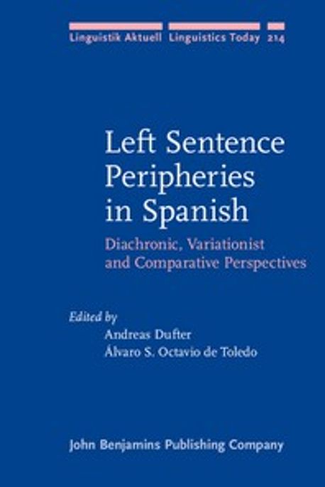 Left Sentence Peripheries in Spanish | Dufter, Andreas (EDT) - 교보문고