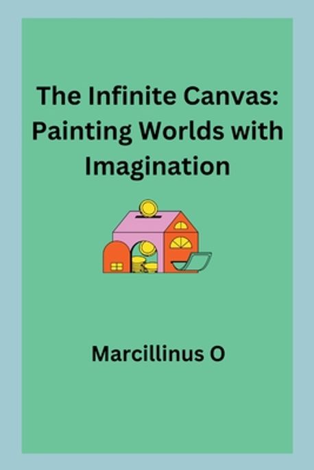 The Infinite Canvas | O, Marcillinus - 교보문고