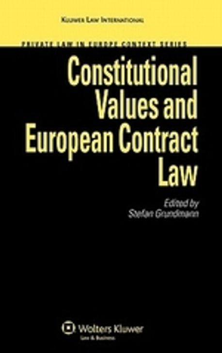 Constitutional Values and European Contract Law | Grundmann, Stefan - 교보문고
