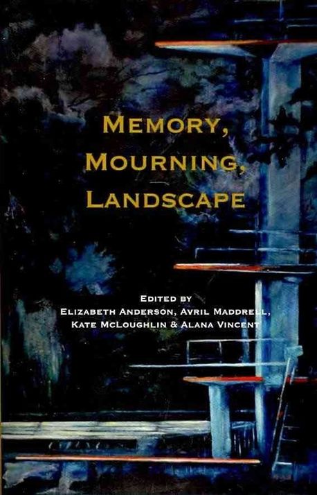 Memory, Mourning, Landscape | Anderson, Elizabeth - 교보문고