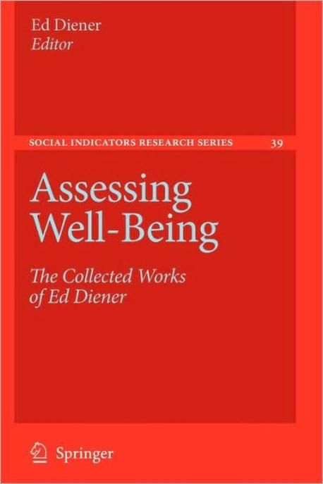 Collected Works of Ed Diener: Defining and Measuring Subjective Well ...