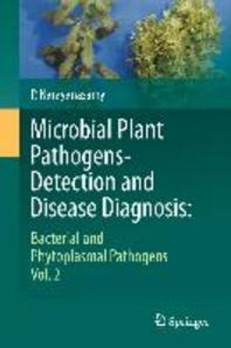 Microbial Plant Pathogens-Detection and Disease Diagnosis, Volume 2 ...