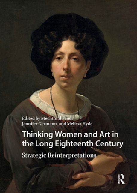 Thinking Women and Art in the Long Eighteenth Century | Fend, Mechthild ...