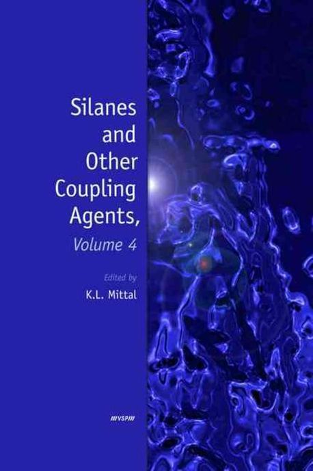 Silanes and Other Coupling Agents | Mittal, K. L. (EDT) - 교보문고