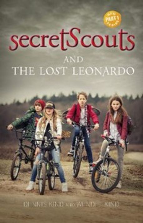 Secret Scouts and the Lost Leonardo | Kind, Dennis - 교보문고