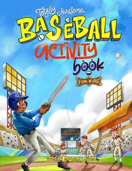 Totally Awesome Baseball Activity Book for Kids | Sparklers, Brain - 교보문고