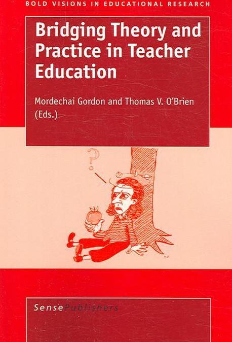Bridging Theory and Practice in Teacher Education | Gordon, Mordechai ...