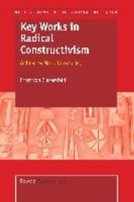 Key Works in Radical Constructivism | Von Glasersfeld, E./ / - 교보문고