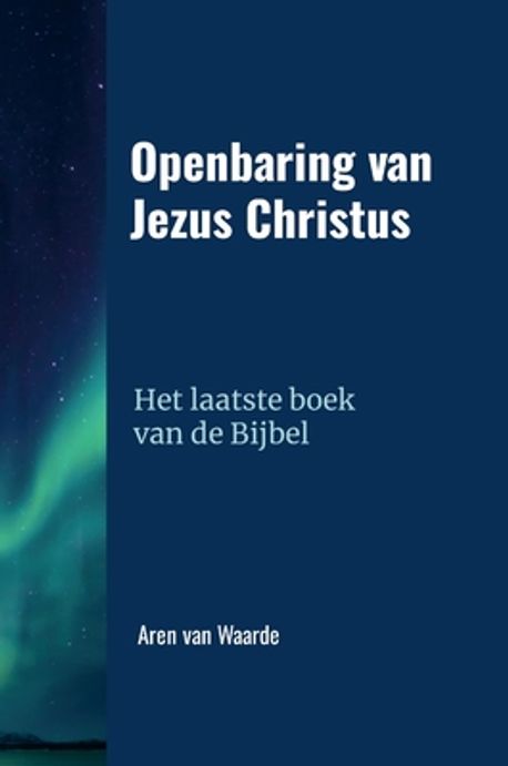 Openbaring van Jezus Christus | Van Waarde, Aren - 교보문고