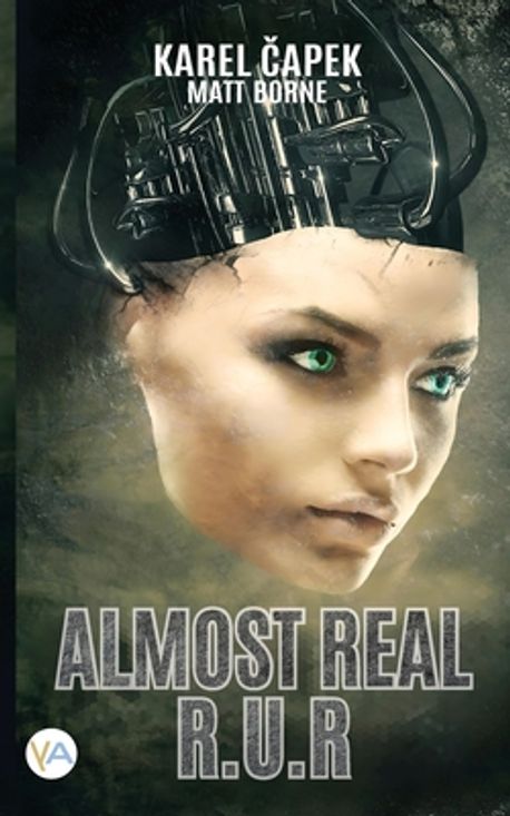 Almost Real - R.U.R | Čapek, Karel - 교보문고