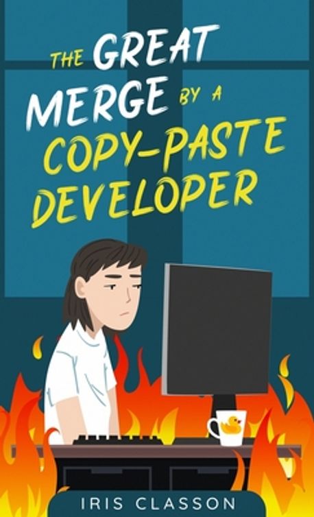 The Great Merge by a Copy-Paste Developer | Classon, Iris - 교보문고