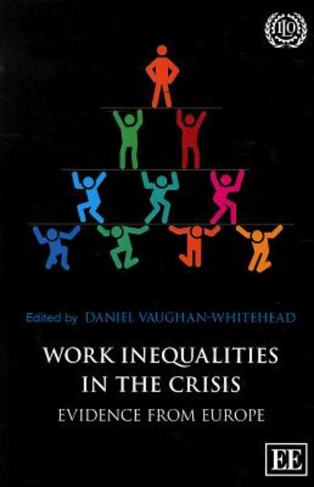 WORK INEQUALITIES IN THE CRISIS | Vaughan-Whitehead, Daniel - 교보문고