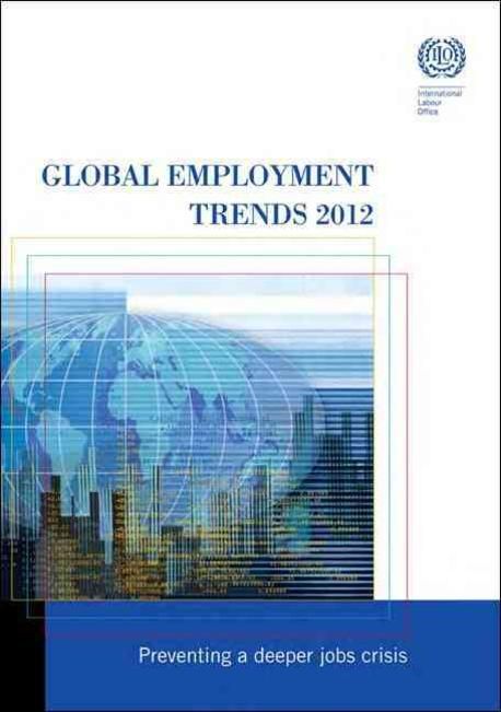 Global Employment Trends 2012 | International Labor Office - 교보문고