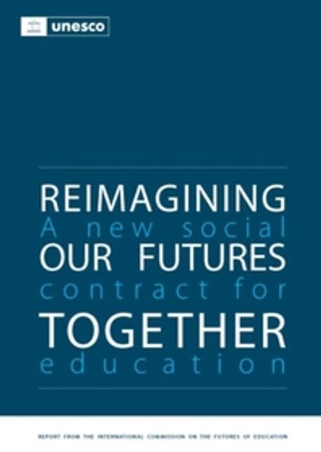 Reimagining our Futures Together | United Nations Educational ...