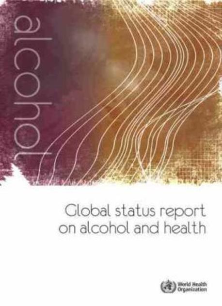 Global Status Report on Alcohol and Health | World Health Organization ...