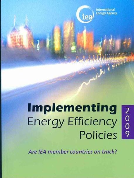 Implementing Energy Efficiency : Are Iea Countries on Track ...
